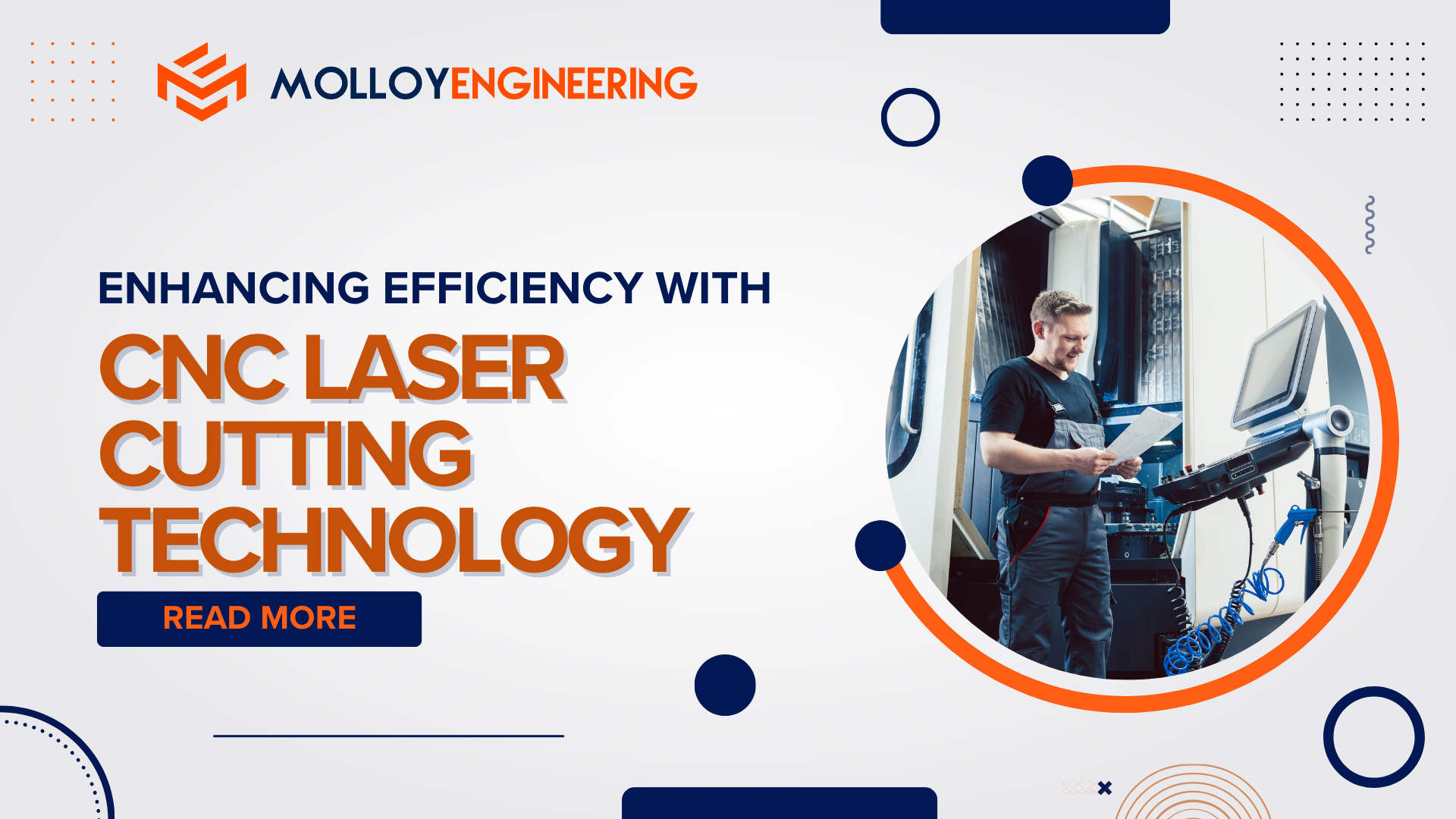 Enhancing Efficiency with CNC Laser Cutting Technology - MolloyEngineering
